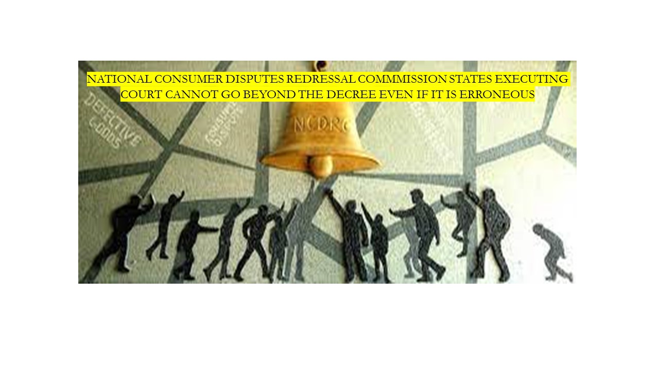 NATIONAL CONSUMER DISPUTES REDRESSAL COMMMISSION STATES EXECUTING COURT ...