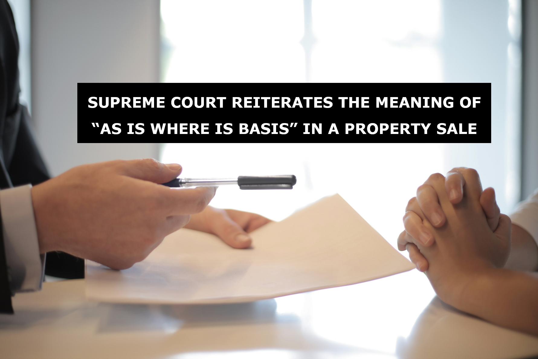 SUPREME COURT REITERATES THE MEANING OF “AS IS WHERE IS BASIS” IN A ...