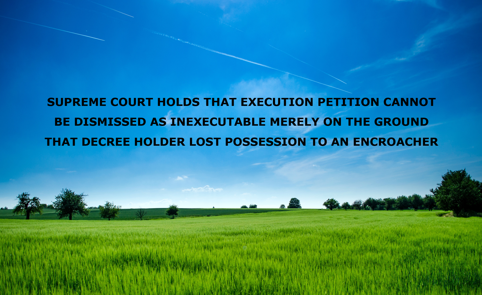 SUPREME COURT HOLDS THAT EXECUTION PETITION CANNOT BE DISMISSED AS ...
