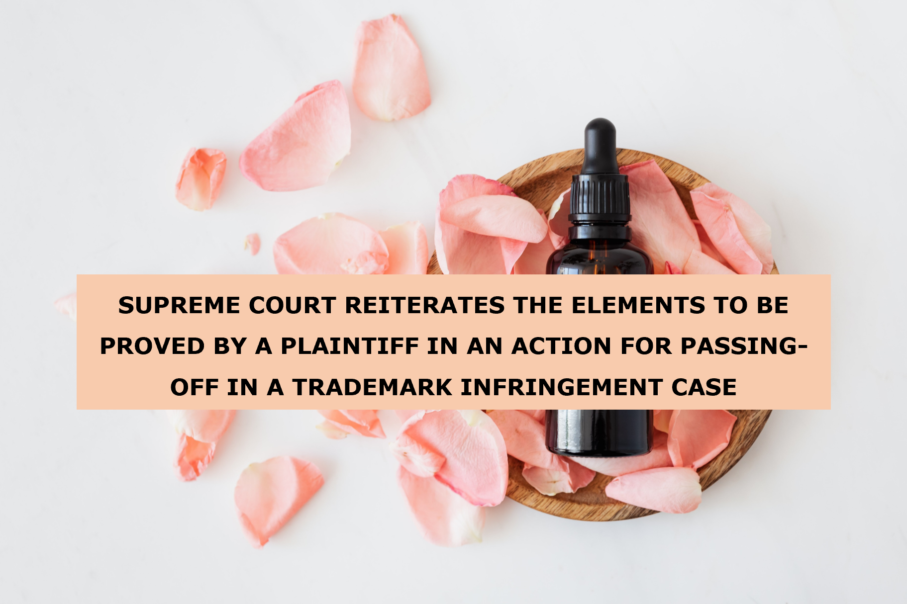 SUPREME COURT REITERATES THE ELEMENTS TO BE PROVED BY A PLAINTIFF IN AN ...