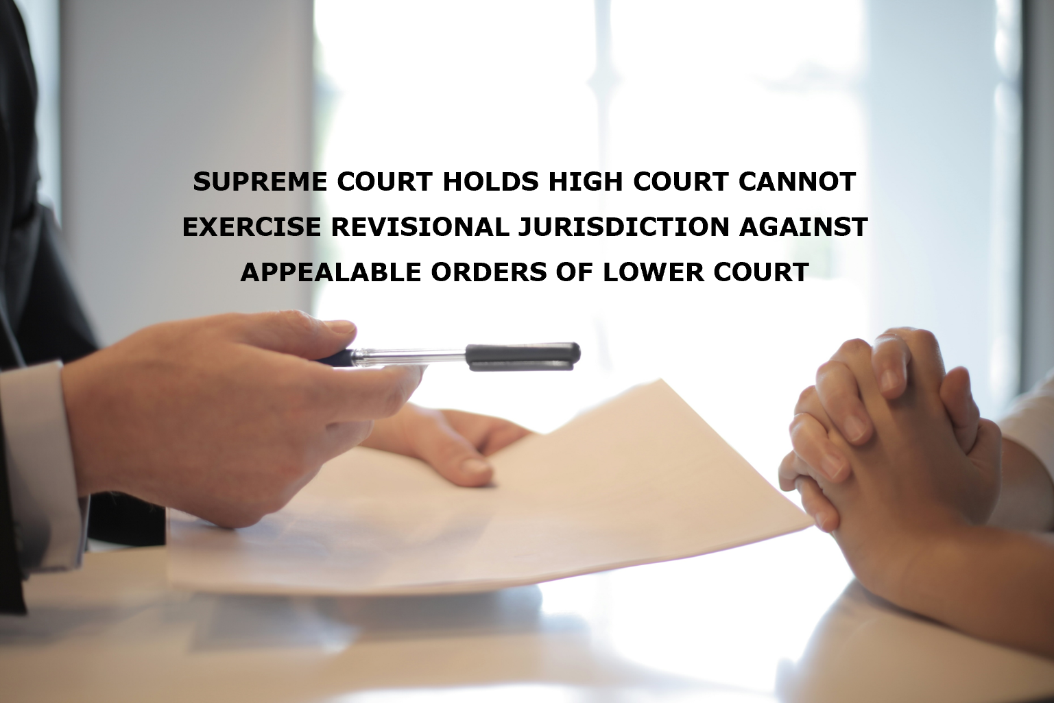 SUPREME COURT HOLDS HIGH COURT CANNOT EXERCISE REVISIONAL JURISDICTION ...