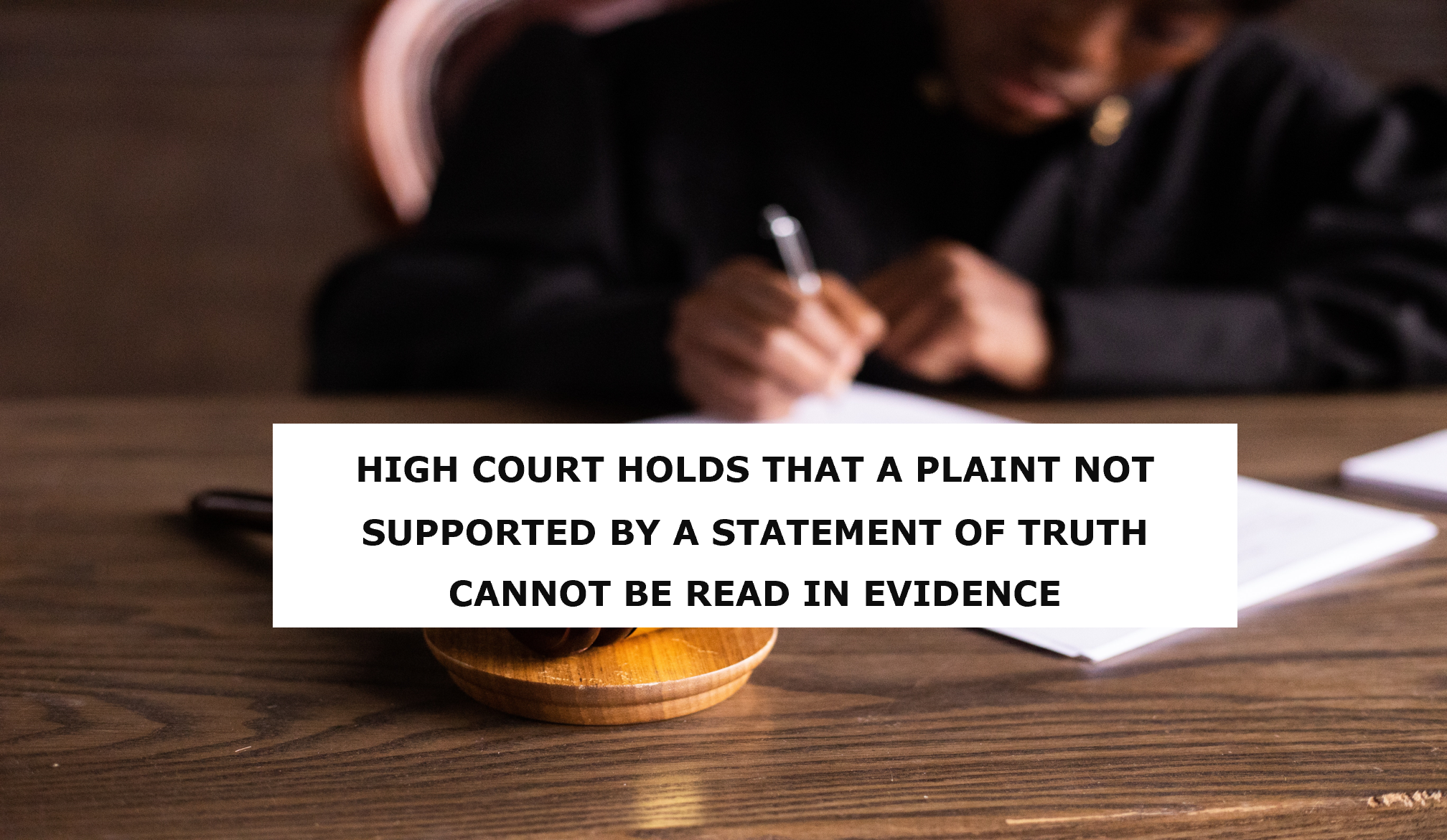 HIGH COURT HOLDS THAT A PLAINT NOT SUPPORTED BY A STATEMENT OF TRUTH ...