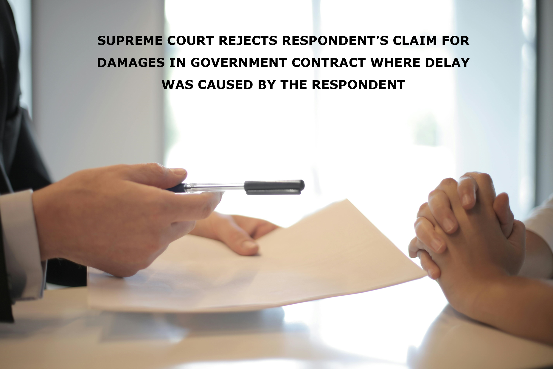 SUPREME COURT REJECTS RESPONDENT’S CLAIM FOR DAMAGES IN GOVERNMENT ...