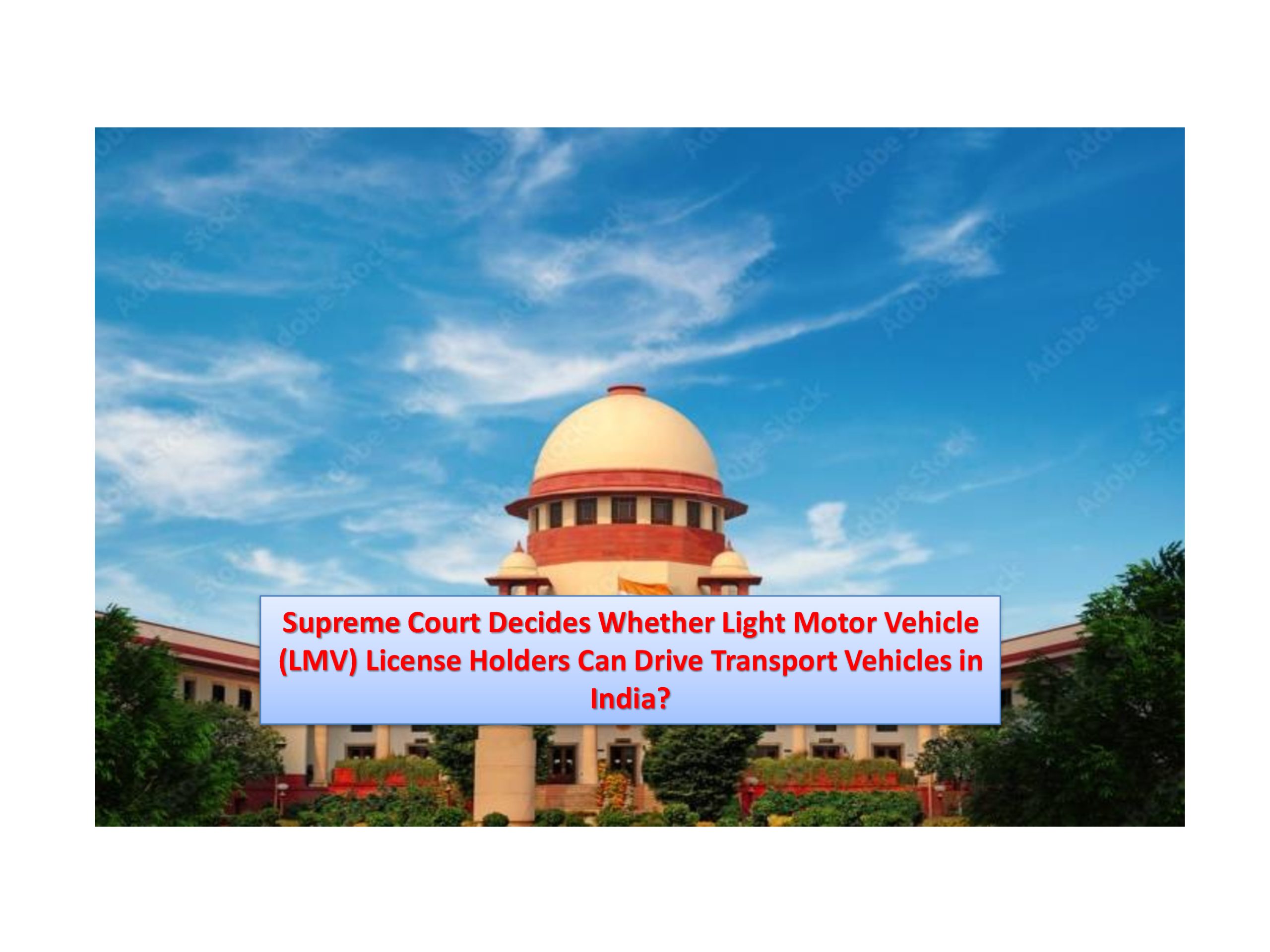 Supreme Court Decides Whether Light Motor Vehicle (LMV) License Holders ...