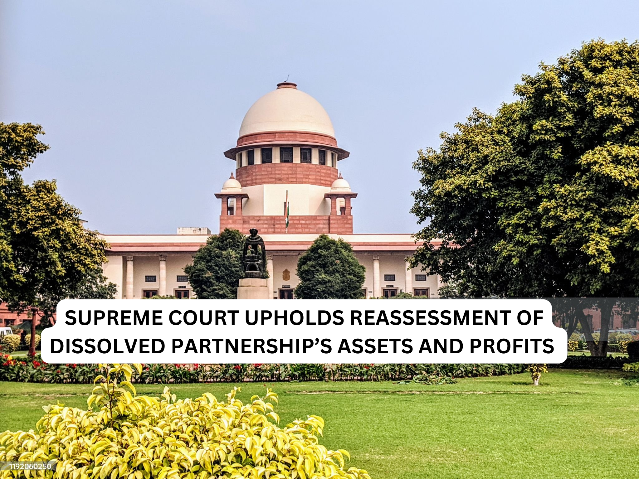 SUPREME COURT UPHOLDS REASSESSMENT OF DISSOLVED PARTNERSHIP’S ASSETS ...