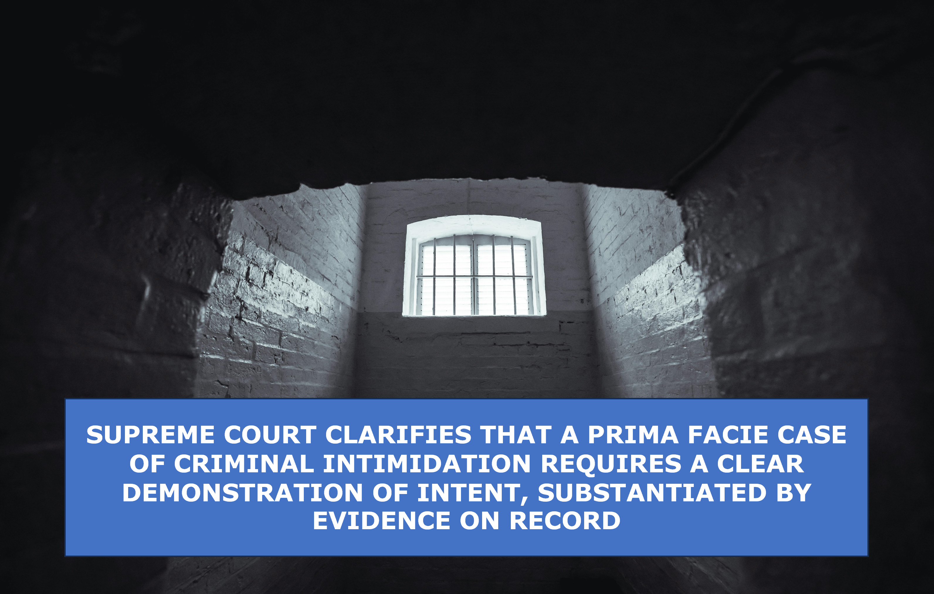 SUPREME COURT CLARIFIES THAT A PRIMA FACIE CASE OF CRIMINAL ...